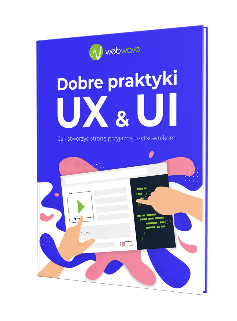 Ebook - Dobre praktyki UX UI Ebook - Dobre praktyki UX UI